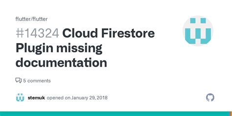 Cloud Firestore Plugin Missing Documentation Issue Flutter Flutter Github
