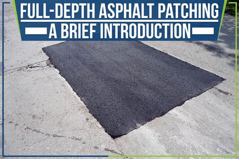 Full Depth Asphalt Patching A Brief Introduction Paradise Pavement Maintenance