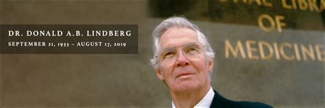 Remembering Donald A B Lindberg A Visionary Giant With A Personal
