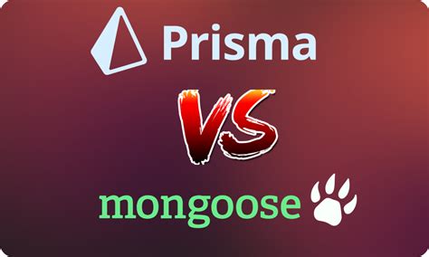 Difference Between Prisma And Mongoose