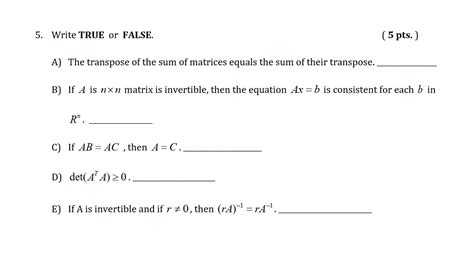 Solved Write TRUE Or FALSE Pts A The Transpose Of Chegg