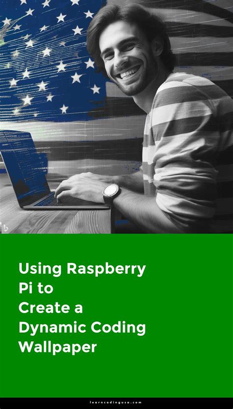 Using Raspberry Pi To Create A Dynamic Coding Wallpaper Coding