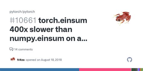 Torch Einsum X Slower Than Numpy Einsum On A Simple Contraction Issue Pytorch