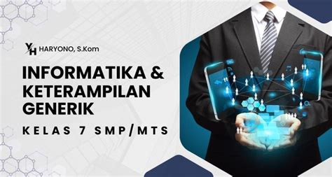 Rangkuman Materi Informatika Kelas 7 Bab I Informatika Dan Keterampilan Generik Yon Hokage