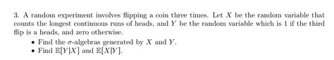 Solved 3 A Random Experiment Involves Flipping A Coin Three