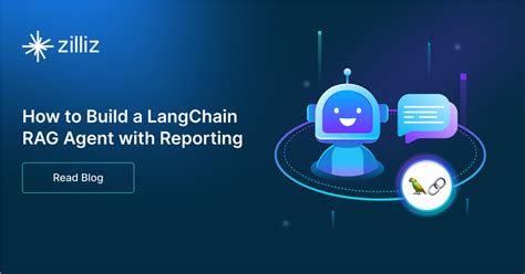 how to build a langchain rag agent with reporting zilliz blog