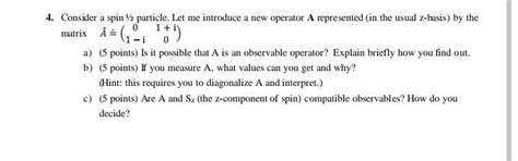Solved Consider A Spin Particle Let Me Introduce A Chegg Com