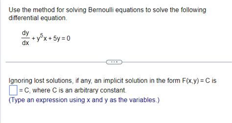 Solved Use The Method For Solving Bernoulli Equations To