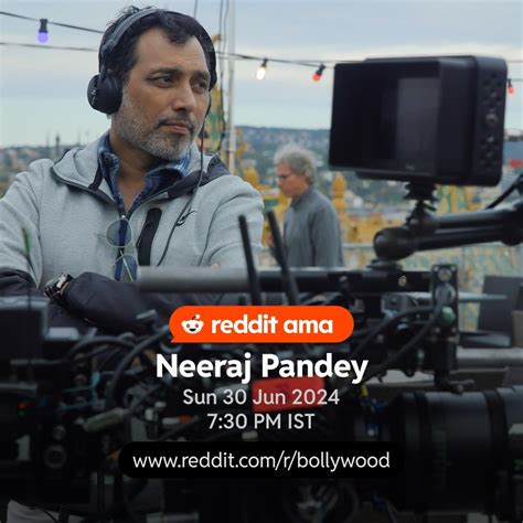 Join Neeraj Pandey An Acclaimed Indian Director Producer And Screenwriter For A Reddit Ama On