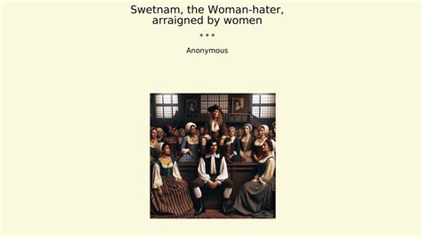 Swetnam The Woman Hater Arraigned By Women