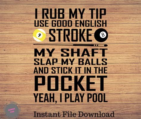 I Rub My Tip Use Good English Ball Funny Billiards Pool SVG Png Digital Printable Etsy