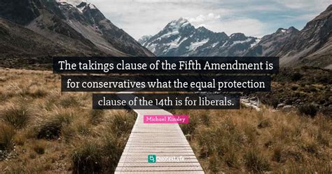 The Takings Clause Of The Fifth Amendment Is For Conservatives What Th
