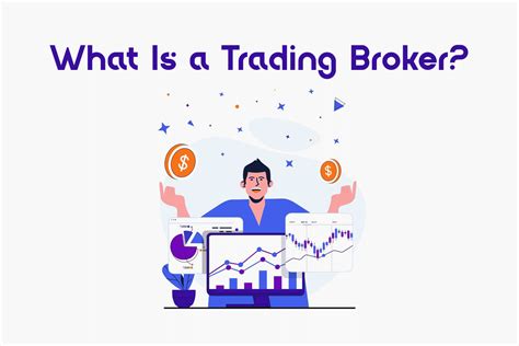 What Is A Trading Broker Definition And Trading Insights