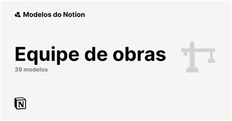 Principais Modelos Da Categoria Equipe De Obras Do Notion Marketplace Do Notion