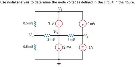 Solved Use Nodal Analysis To Determine The Node Voltages