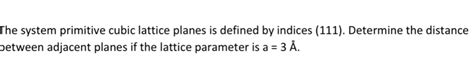 solved the system primitive cubic lattice planes is defined