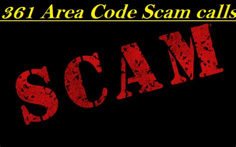 361 Area Code Scam Calls Malware Guide