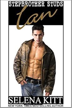 Stepbrother Studs Ian A Stepbrother Romance Kindle Edition By Kitt Selena Literature