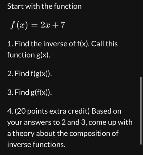 Solved Start With The Function F X 2x 7 1 Find The Inverse