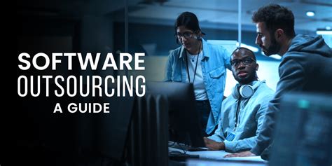 Software Outsourcing A Guide To The Popular It Trend Of Today