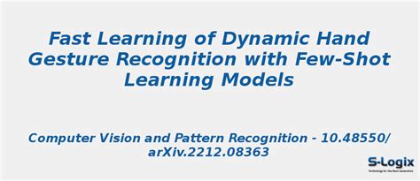Fast Learning Of Dynamic Hand Gesture Recognition With Few Shot S Logix