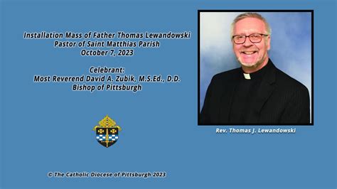 Installation Mass Father Tom Lewandowski Pastor Of Saint Matthias