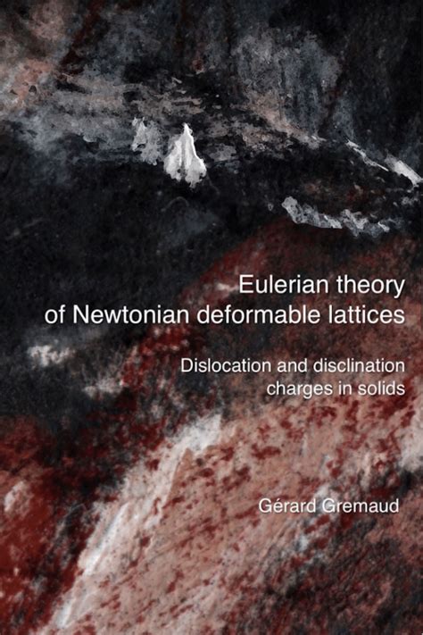 Pdf Eulerian Theory Of Newtonian Deformable Lattices Dislocation