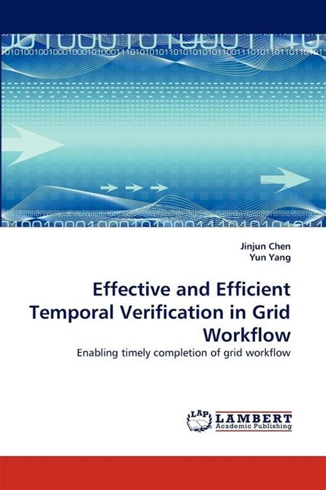 Effective And Efficient Temporal Verification In Grid Workflow Chen