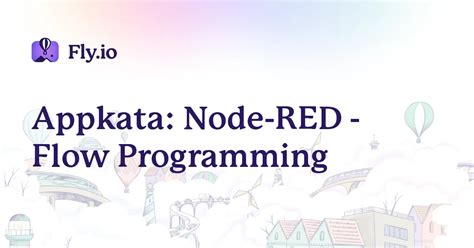 appkata node red flow programming · fly docs