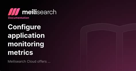 configure application monitoring metrics meilisearch documentation