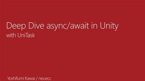 Deep Dive Asyncawait In Unity With Unitasken Pdf