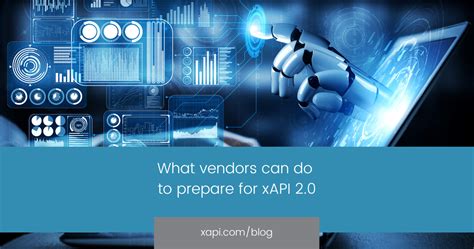 What Vendors Can Do To Prepare For Xapi 20