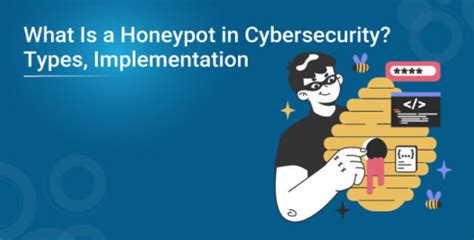 What Is A Honeypot In Cybersecurity Types And Implementation