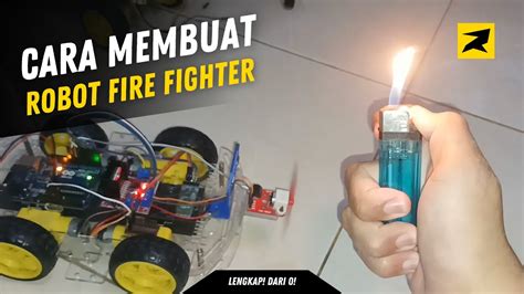 Cara Membuat Robot Fire Fighterrobot Pemadam Api Arduino Project