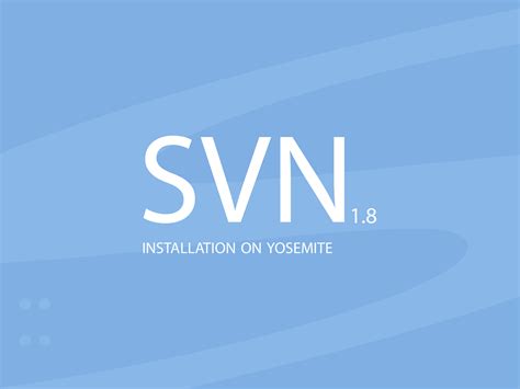 Installing Svn Subversion On Yosemite After Removing The Old Version