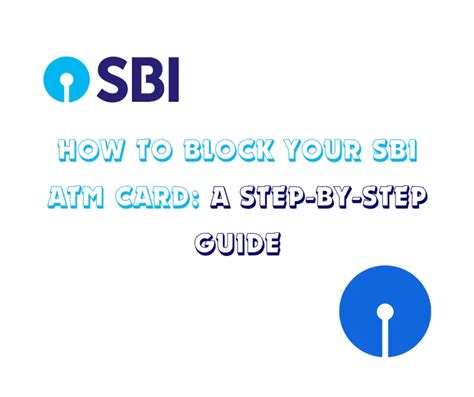 How To Block Your SBI ATM Card A Step By Step Guide