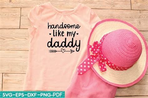 Handsome Like My Daddy Svg Graphic By Selinab157 · Creative Fabrica