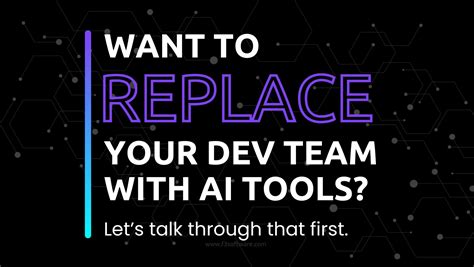 F3 Software • Want To Replace Your Dev Team With Ai Tools Lets Talk Through That First