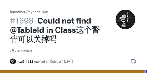 could not find tableid in class这个警告可以关掉吗 · issue 1698 · baomidou