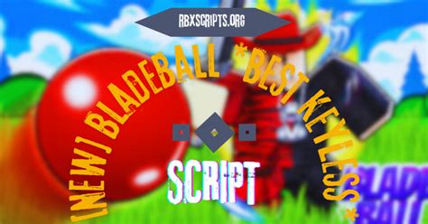NEW OP BladeBall BEST KEYLESS Script RBX Scripts