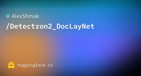 AlexShmak Detectron2 DocLayNet Hugging Face