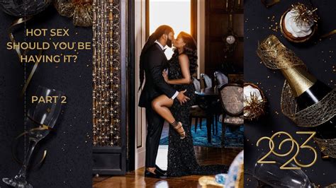 Hot Sex 2020 Should You Be Having It Part 2 Youtube