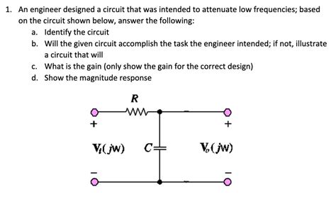 1 an engineer designed a circuit that was intended