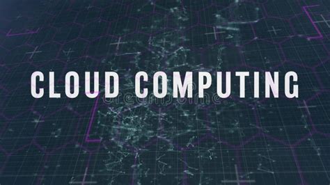 Animation Of Cloud Computing Text With Digital Network And Hexagonal