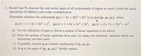 [solved] 1 recall that p3 denotes the real vector space of all