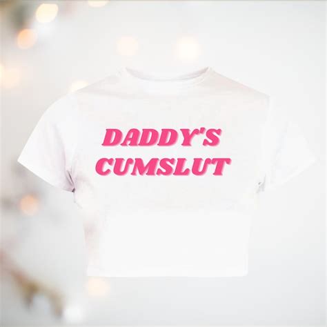 Daddys Cumslut Shirt Etsy