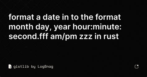Gistlib Format A Date In To The Format Month Day Year Hourminute