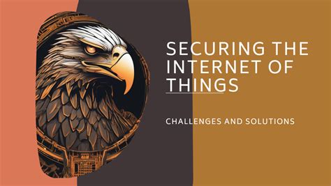 Securing The Internet Of Things Iot Challenges And Solutions