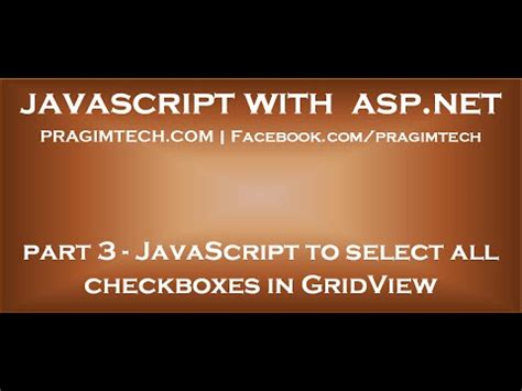 JavaScript To Select All Checkboxes In GridView YouTube