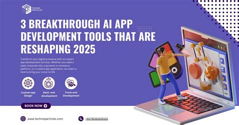 3 Breakthrough Ai App Development Tools That Are Reshaping 2025 Technoparticles